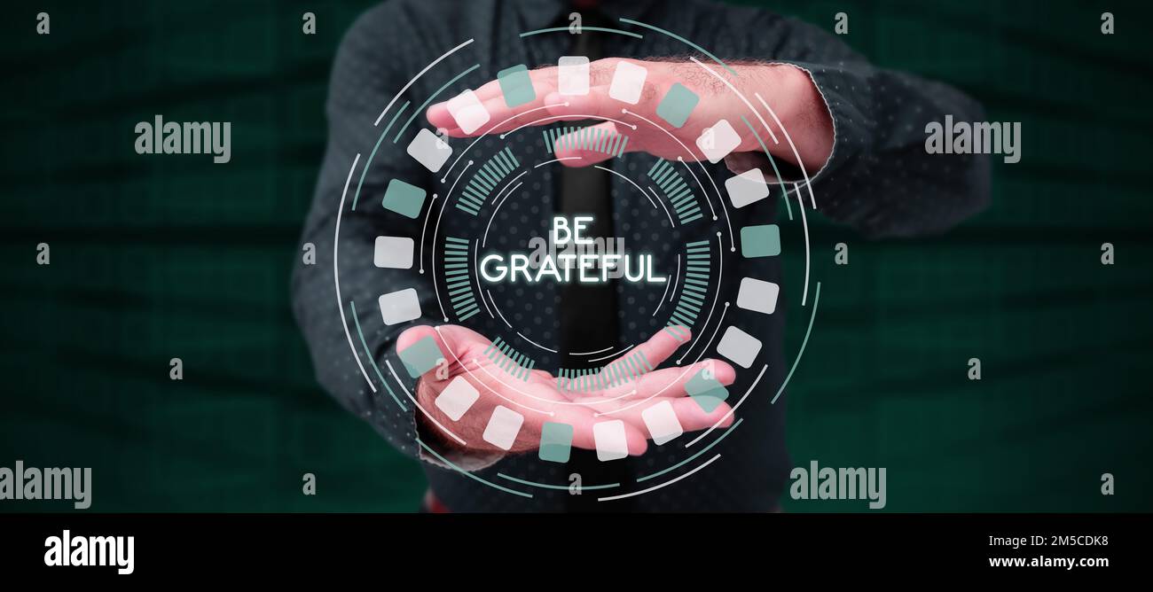 Handwriting text Be Grateful. Business idea feeling or showing an ...