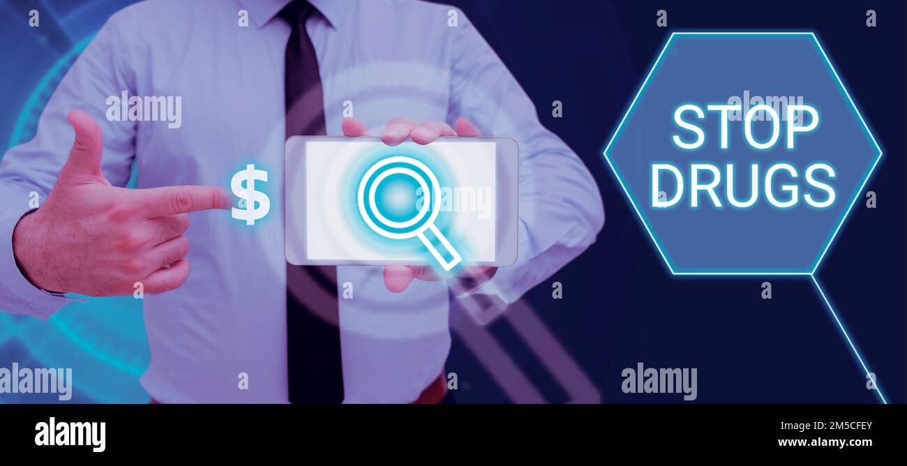 Sign displaying Stop Drugs. Business concept put an end on dependence ...