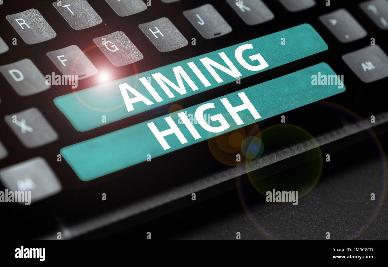 Inspiration showing sign Aiming High. Business idea a result that your ...