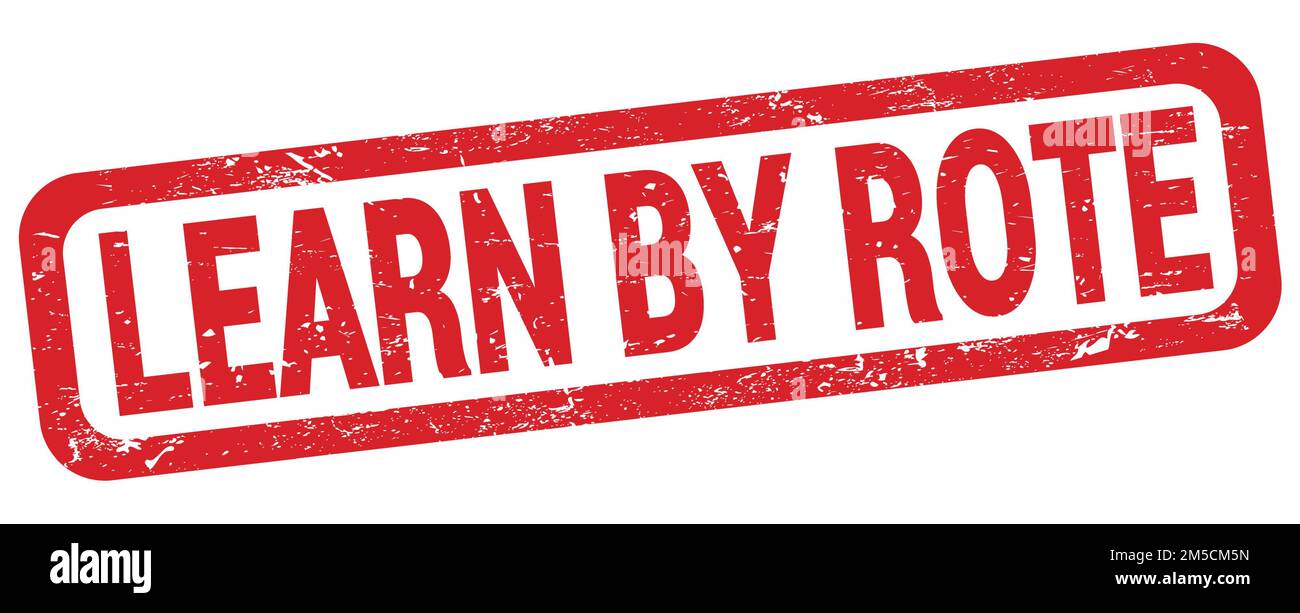 LEARN BY ROTE text written on red rectangle stamp sign Stock Photo - Alamy