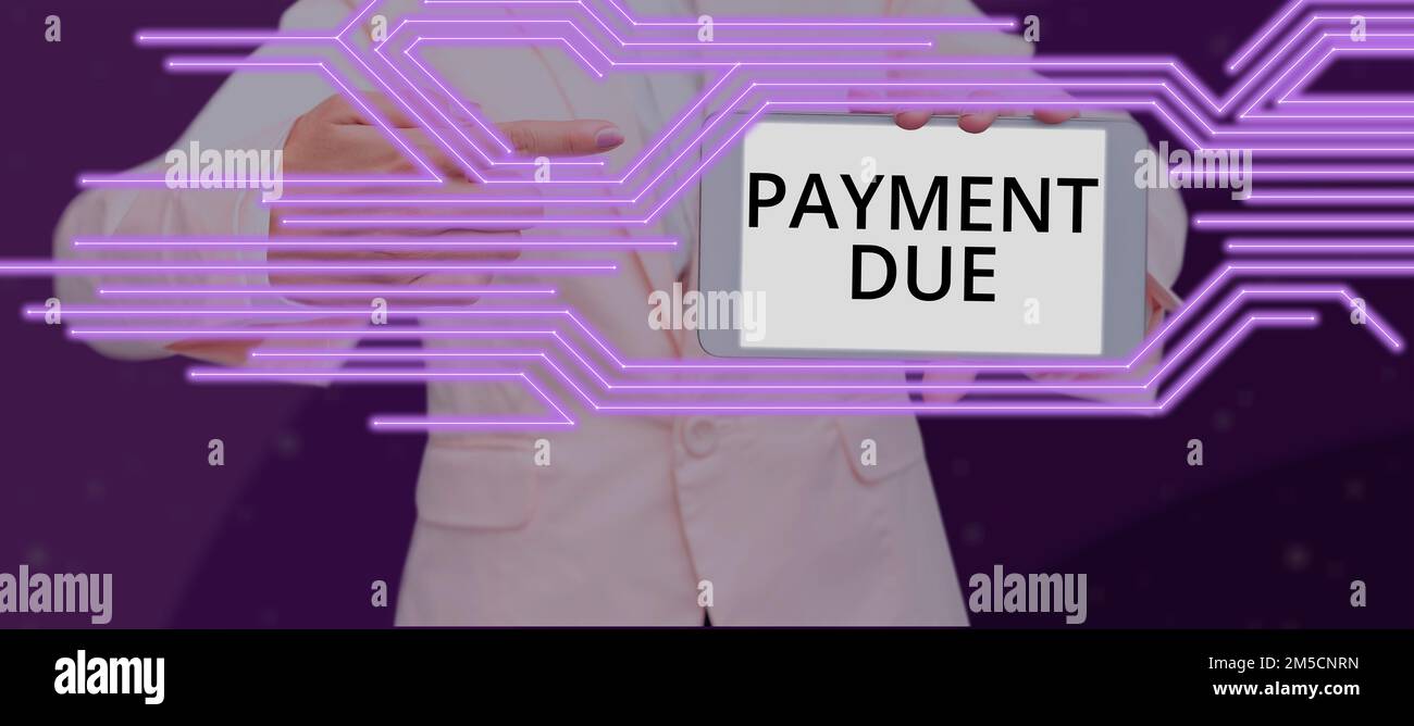 Conceptual display Payment Due. Conceptual photo The date when payment ...