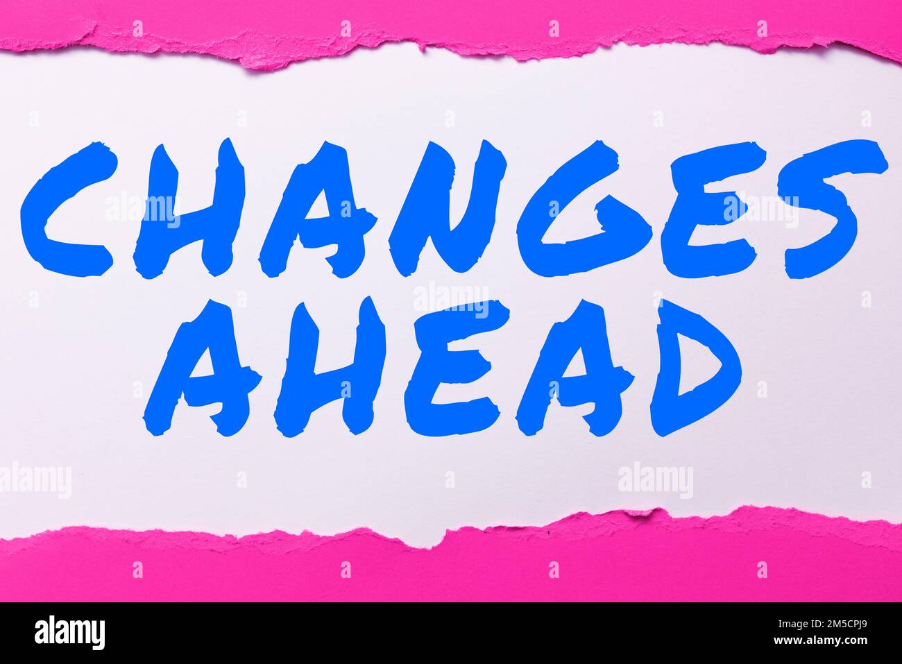 Inspiration showing sign Changes Ahead. Business showcase to replace ...