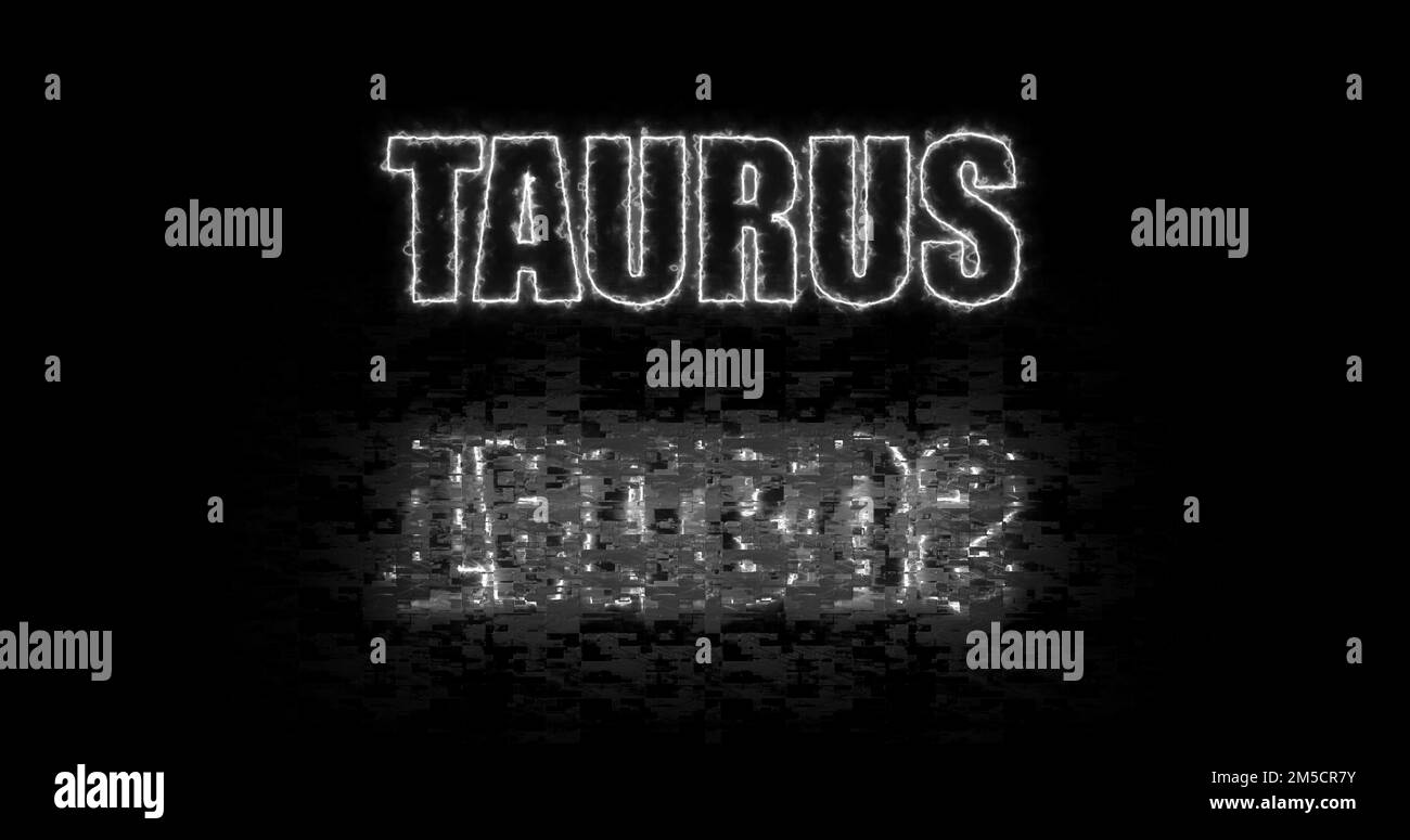 Taurus The Name Of The Zodiac Sign On A Black Background Colored Text Reflected In An