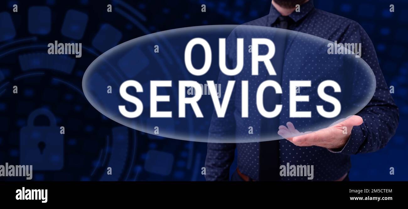 Text sign showing Our Services. Business overview The occupation or ...