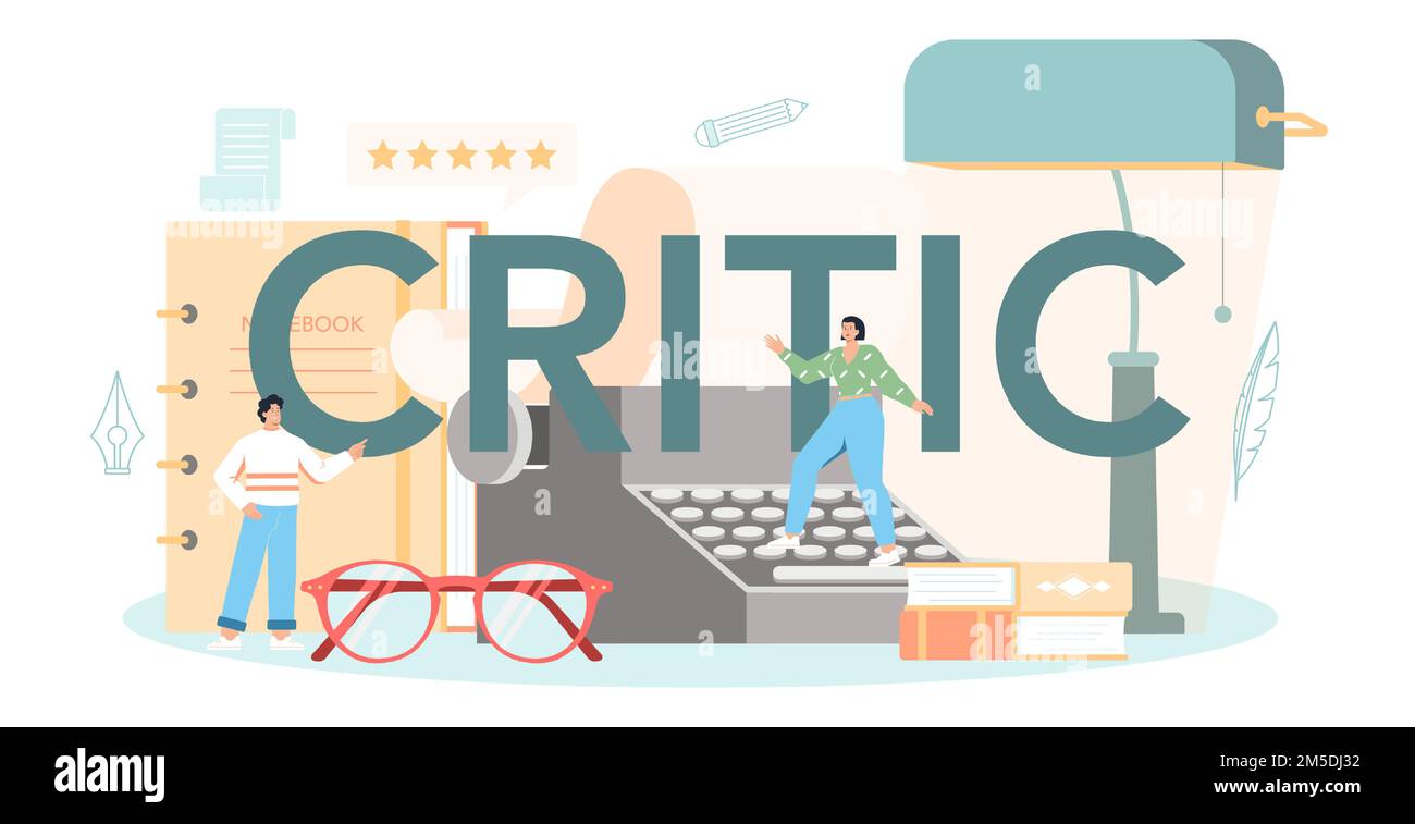 Critic typographic header. Journalist making review and ranking piece ...