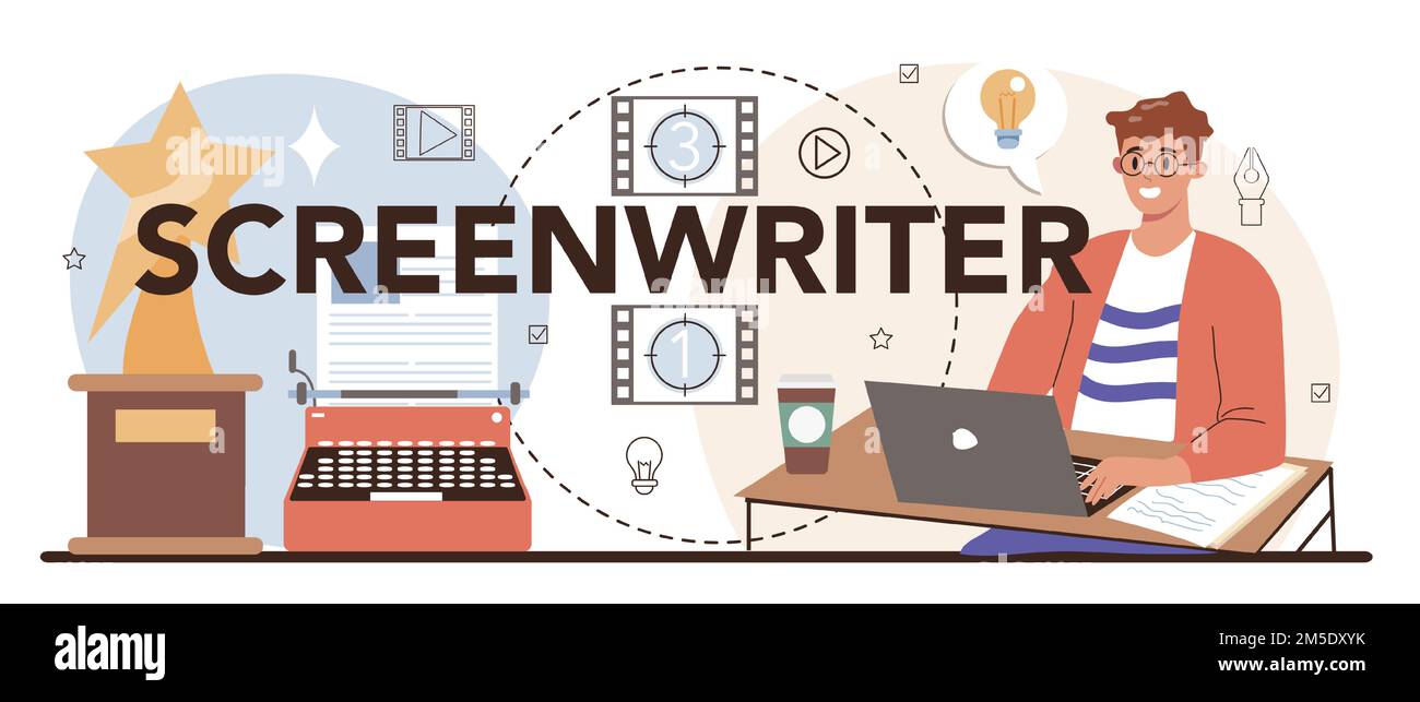 Screenwriter typographic header. Playwright create a screenplay for ...
