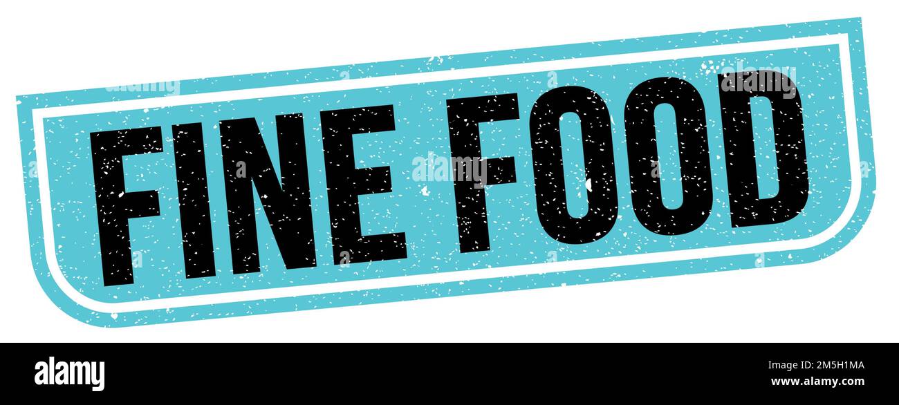 FINE FOOD text written on blue-black grungy stamp sign Stock Photo - Alamy