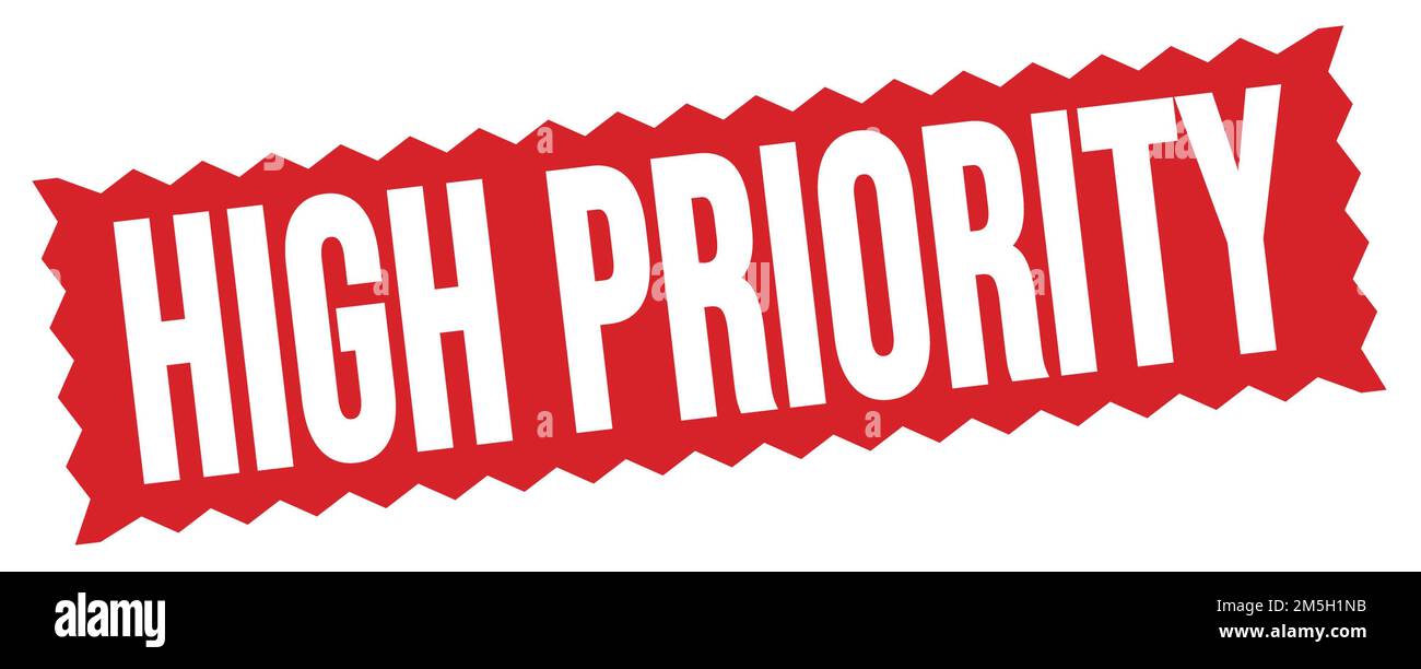 HIGH PRIORITY text written on red zig-zag stamp sign Stock Photo - Alamy