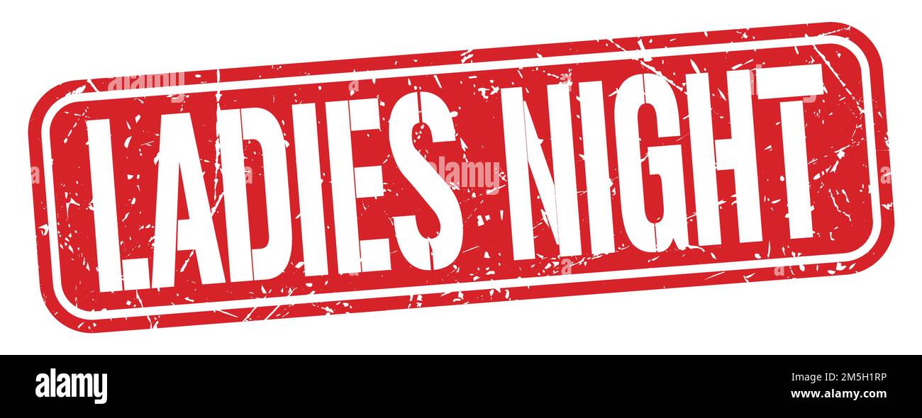 LADIES NIGHT text written on red grungy stamp sign Stock Photo - Alamy