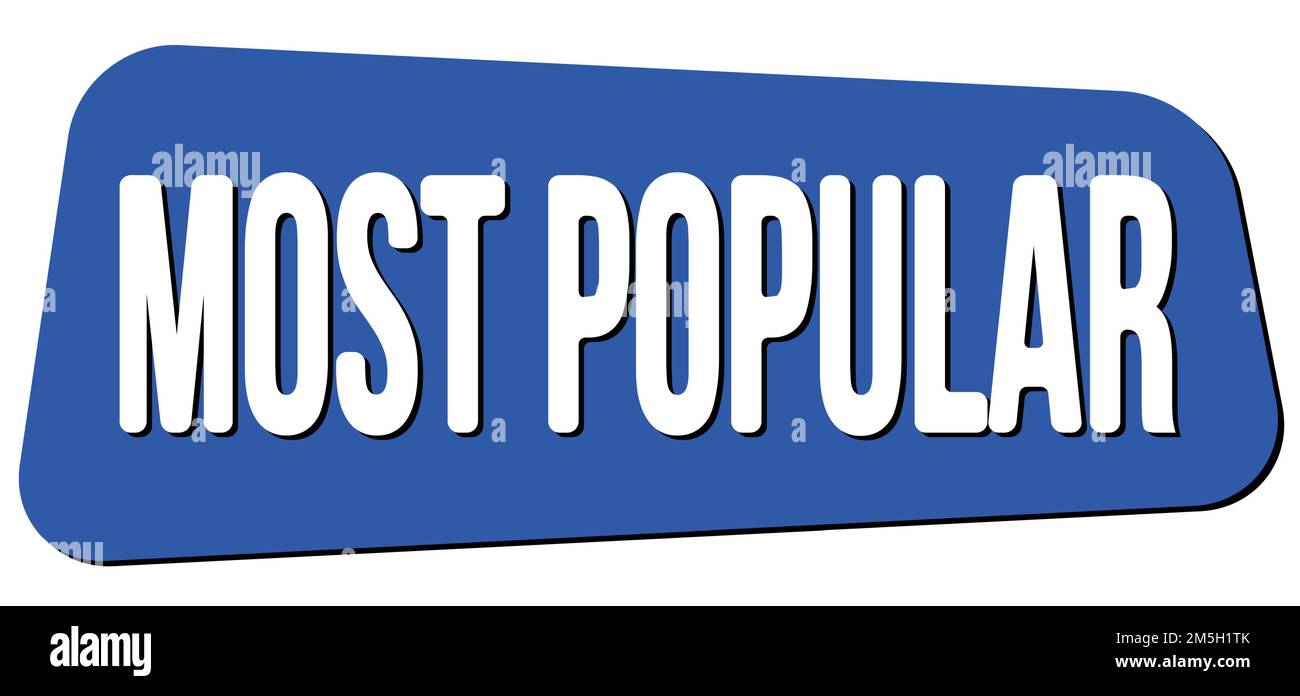 MOST POPULAR text written on blue trapeze stamp sign Stock Photo - Alamy