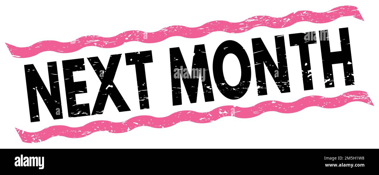 Next month text written hi-res stock photography and images - Alamy