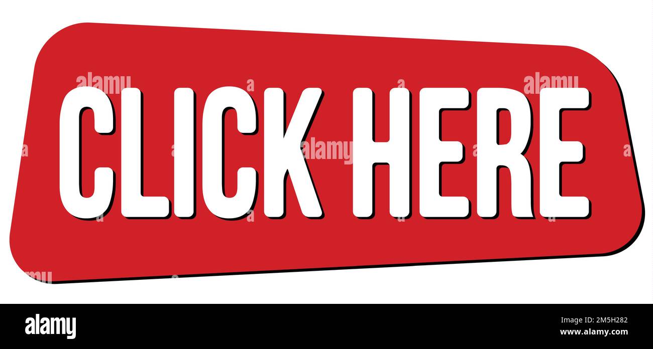 CLICK HERE text written on red trapeze stamp sign Stock Photo - Alamy