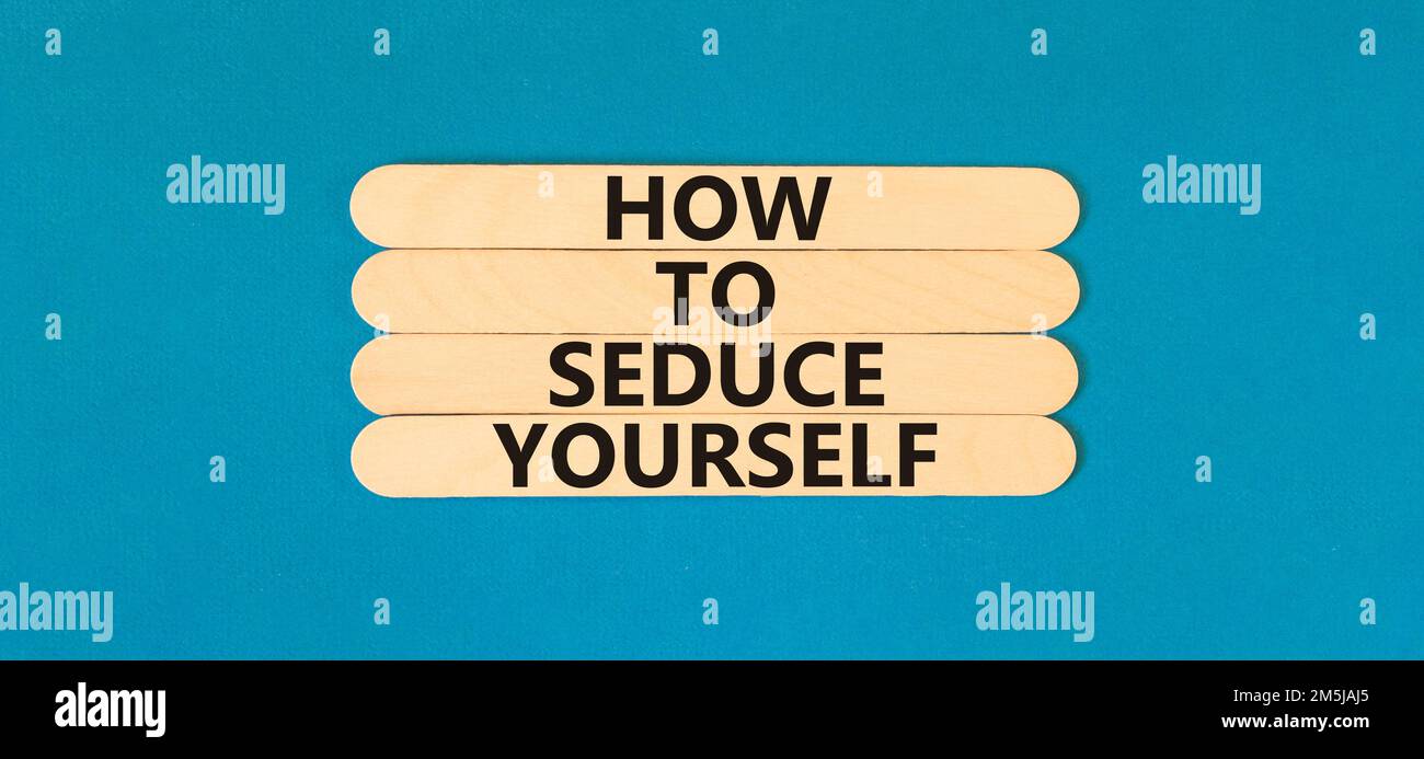 How to seduce yourself symbol. Concept word How to seduce yourself on ...