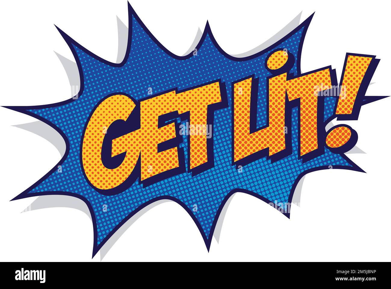 Get Lit Very Nice Comic Speech Bubble Stock Vector Image And Art Alamy
