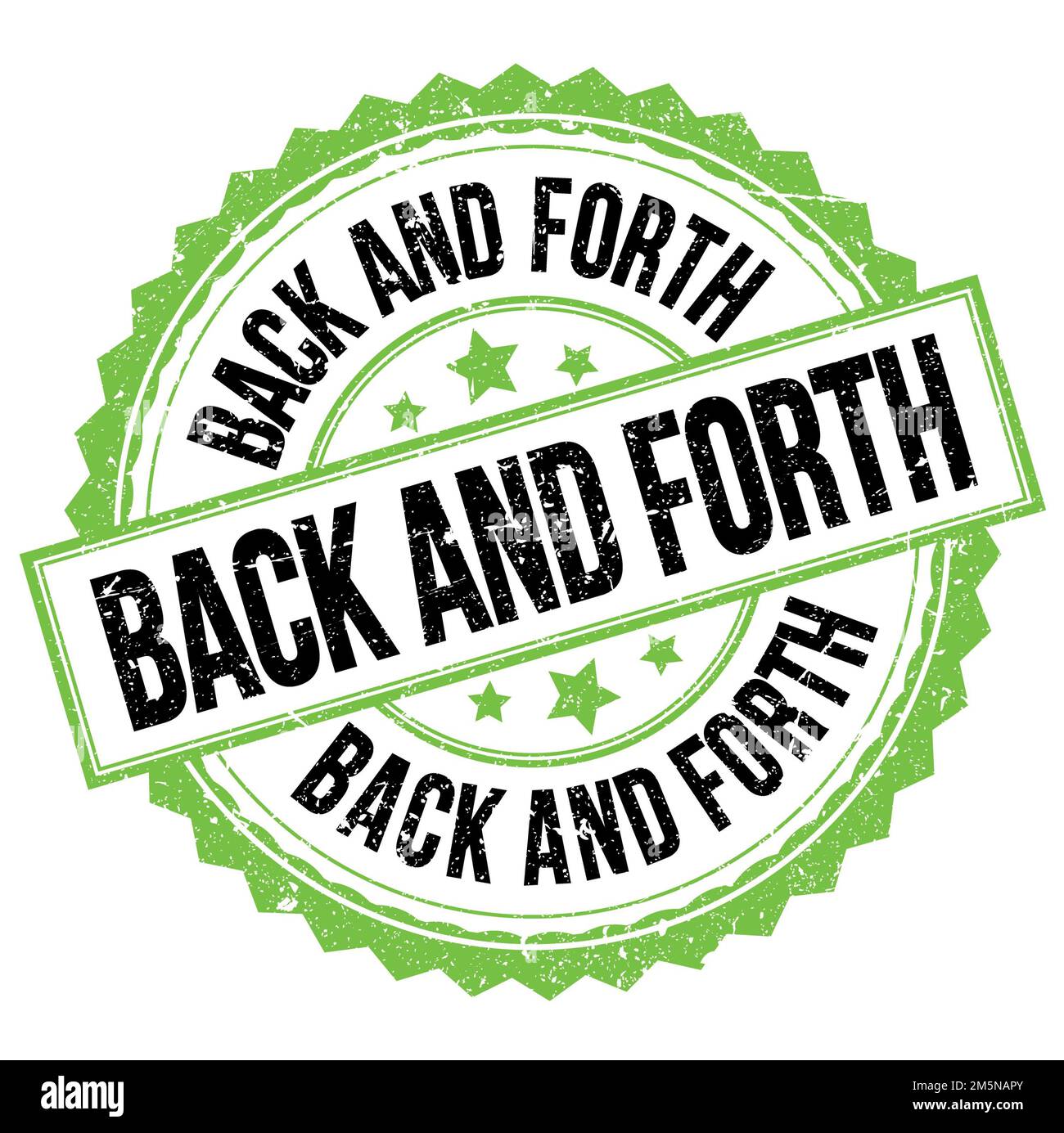 BACK AND FORTH text written on green-black round stamp sign Stock Photo ...