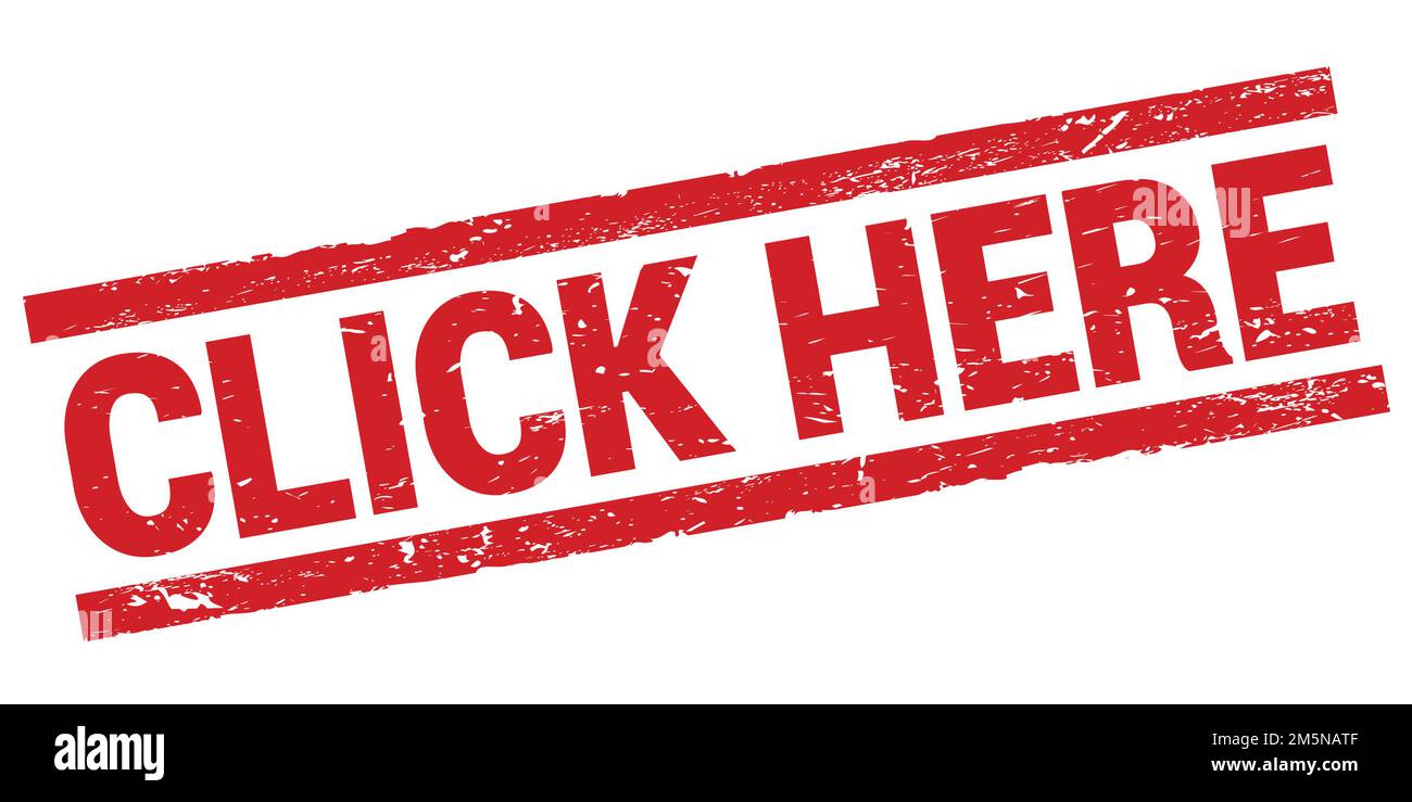 CLICK HERE text written on red rectangle stamp sign Stock Photo - Alamy