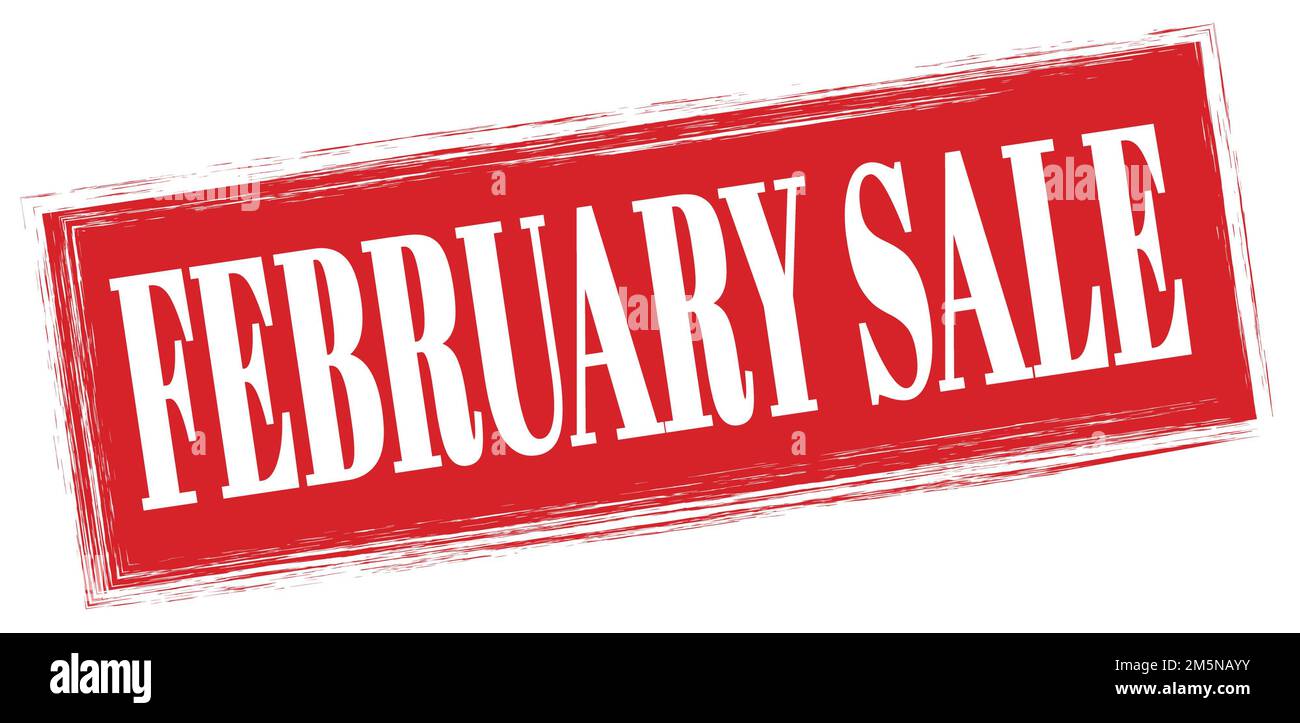 FEBRUARY SALE text written on red rectangle stamp sign Stock Photo - Alamy