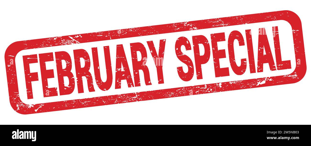 FEBRUARY SPECIAL text written on red rectangle stamp sign Stock Photo ...