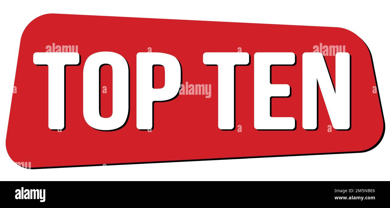TOP TEN text written on red trapeze stamp sign Stock Photo - Alamy