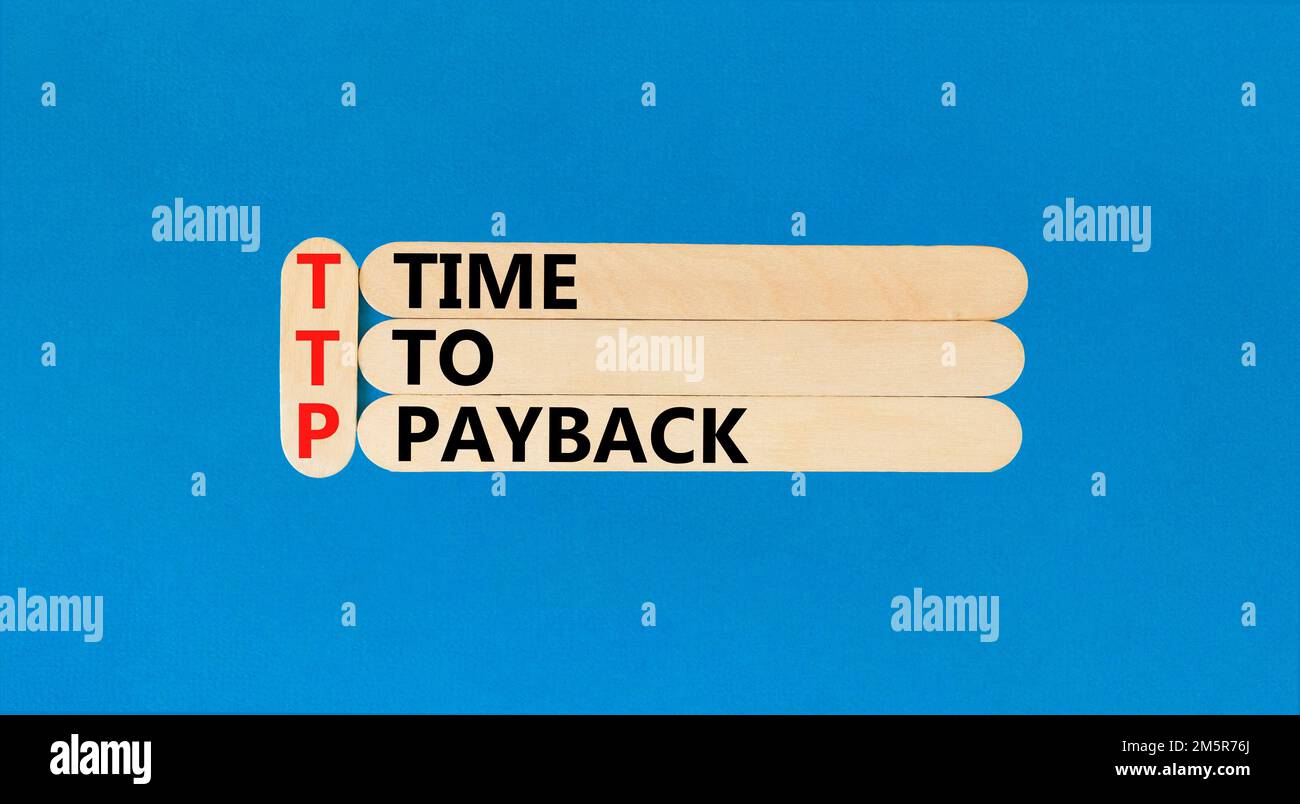TTP time to payback symbol. Concept words TTP time to payback on wooden ...