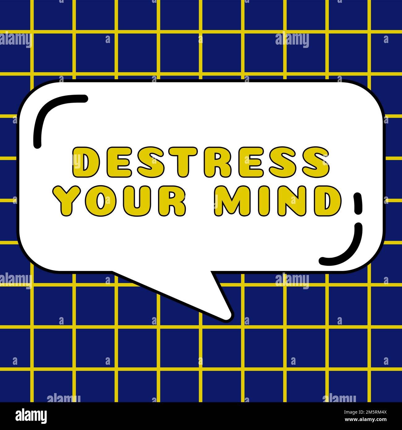 Sign displaying Destress Your Mind. Concept meaning to release mental ...