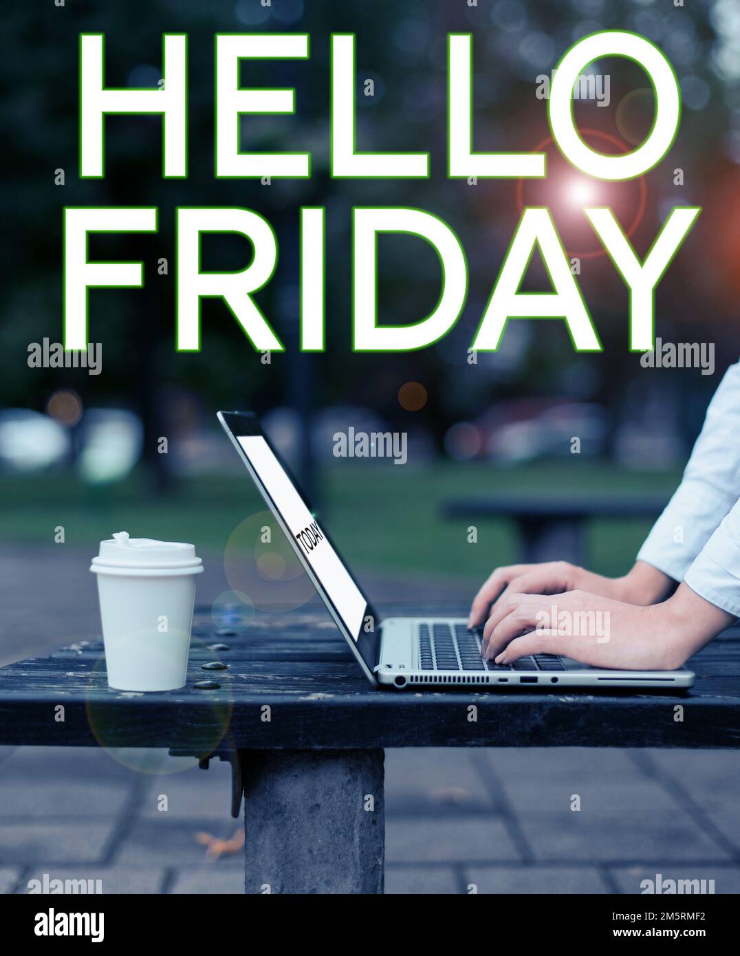 Text caption presenting Hello Friday. Word for Greetings on Fridays ...