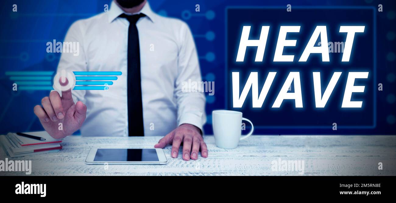 Conceptual display Heat Wave. Internet Concept a prolonged period of ...
