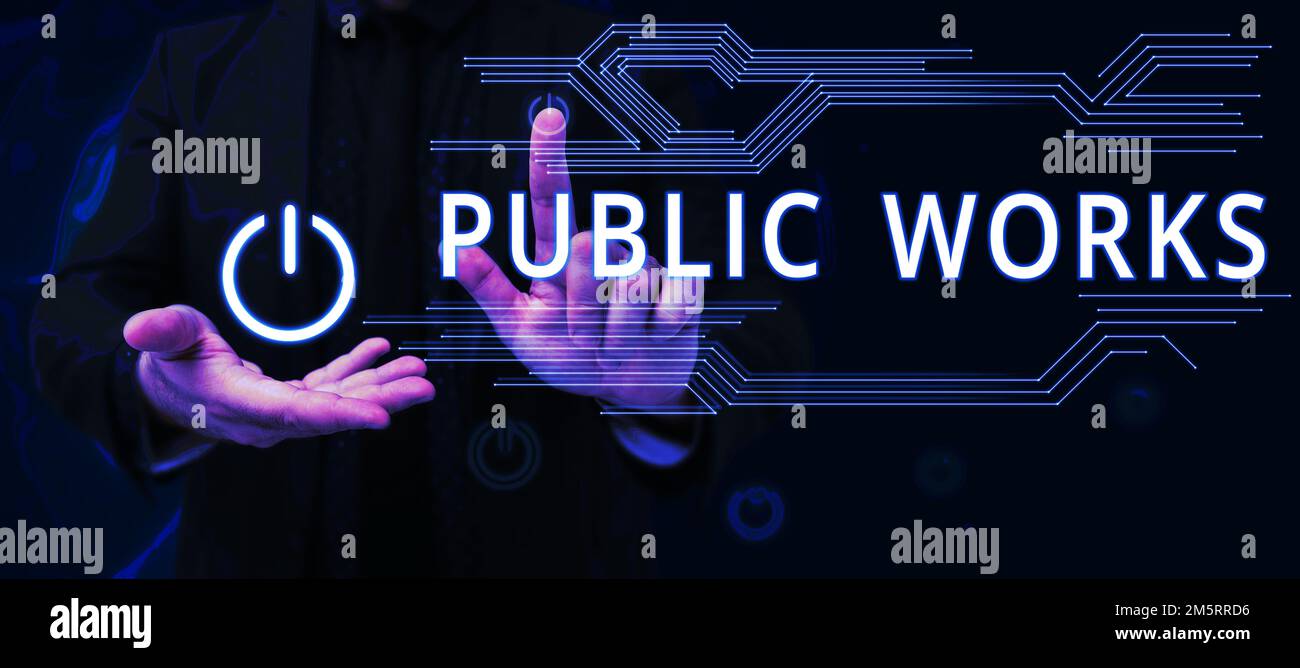 Sign displaying Public Works. Concept meaning Describes the viewing of ...