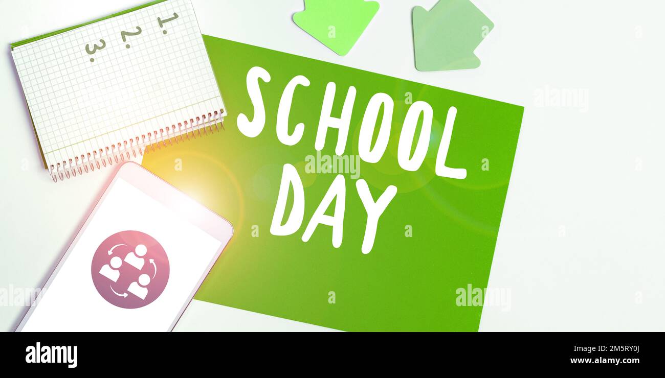 Text sign showing School Day, Business approach starts from seven or ...