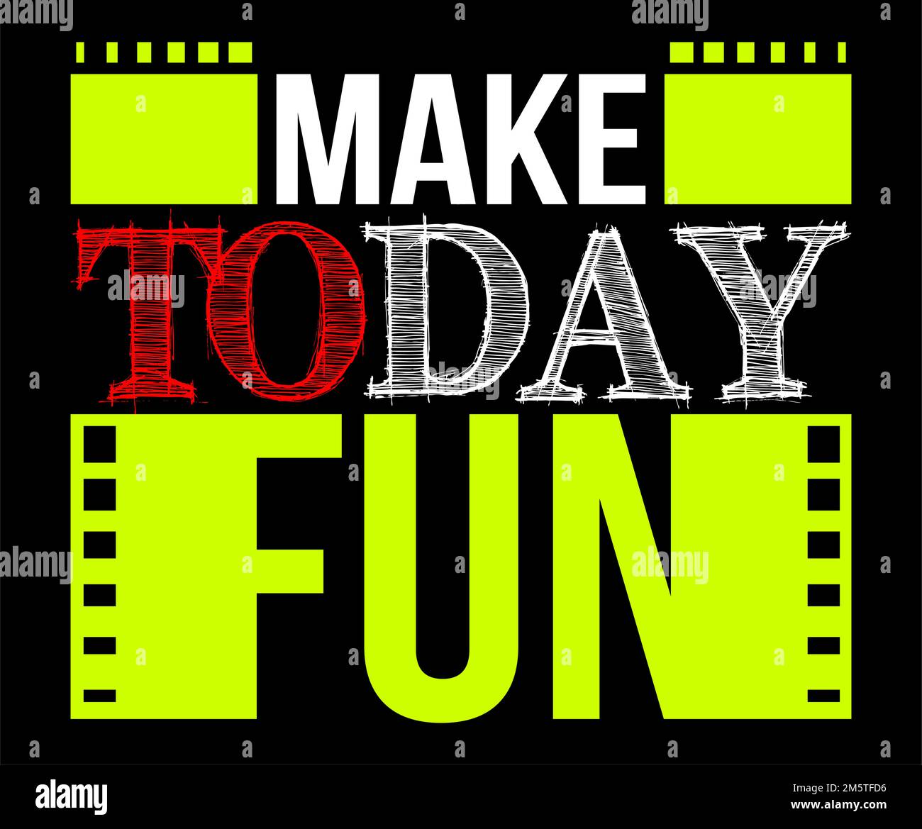 A Vector Design of a 'Make today fun T-shirt' isolated on a black ...
