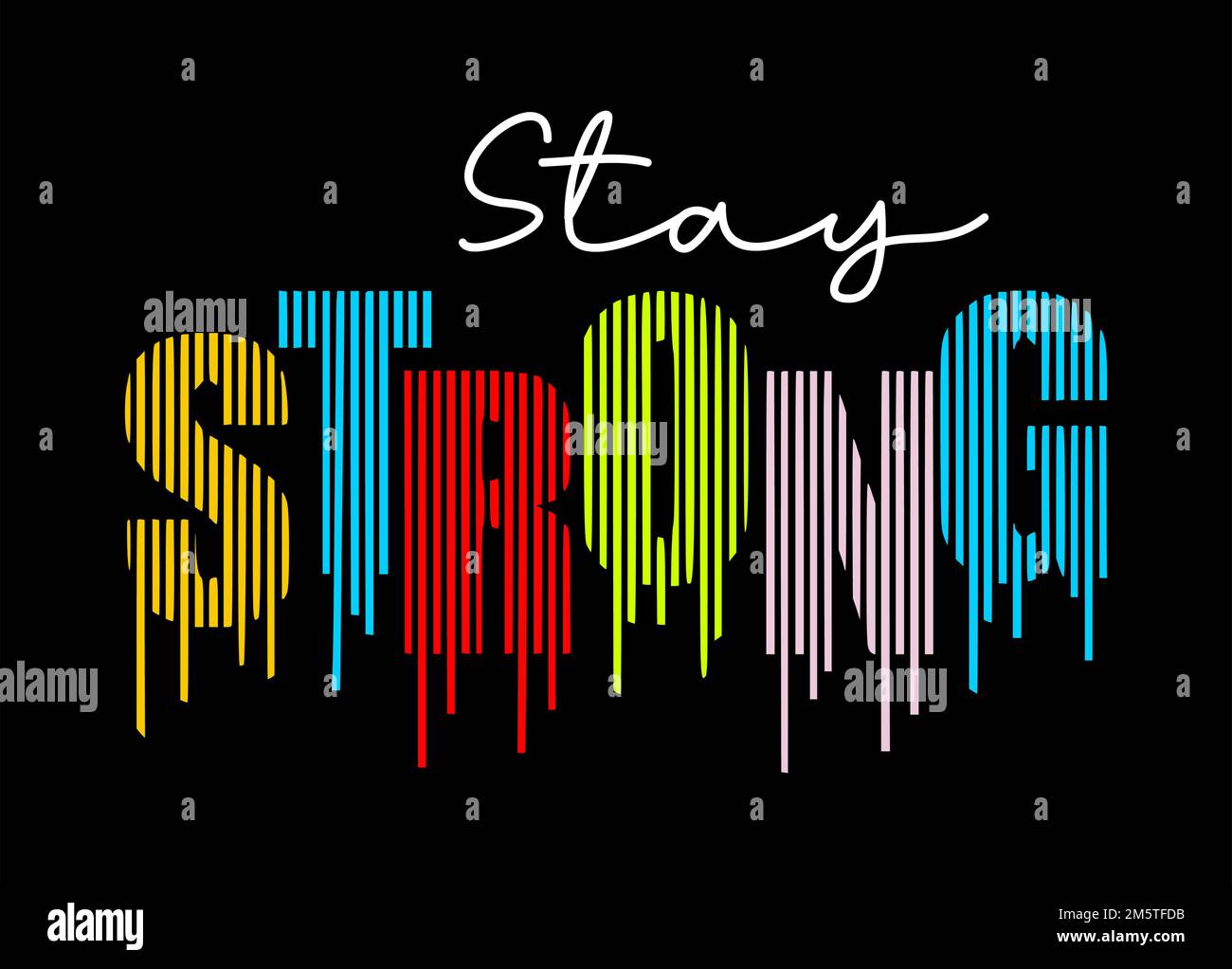 A Vector Design of a 'Stay Strong T-shirt' isolated on a black ...