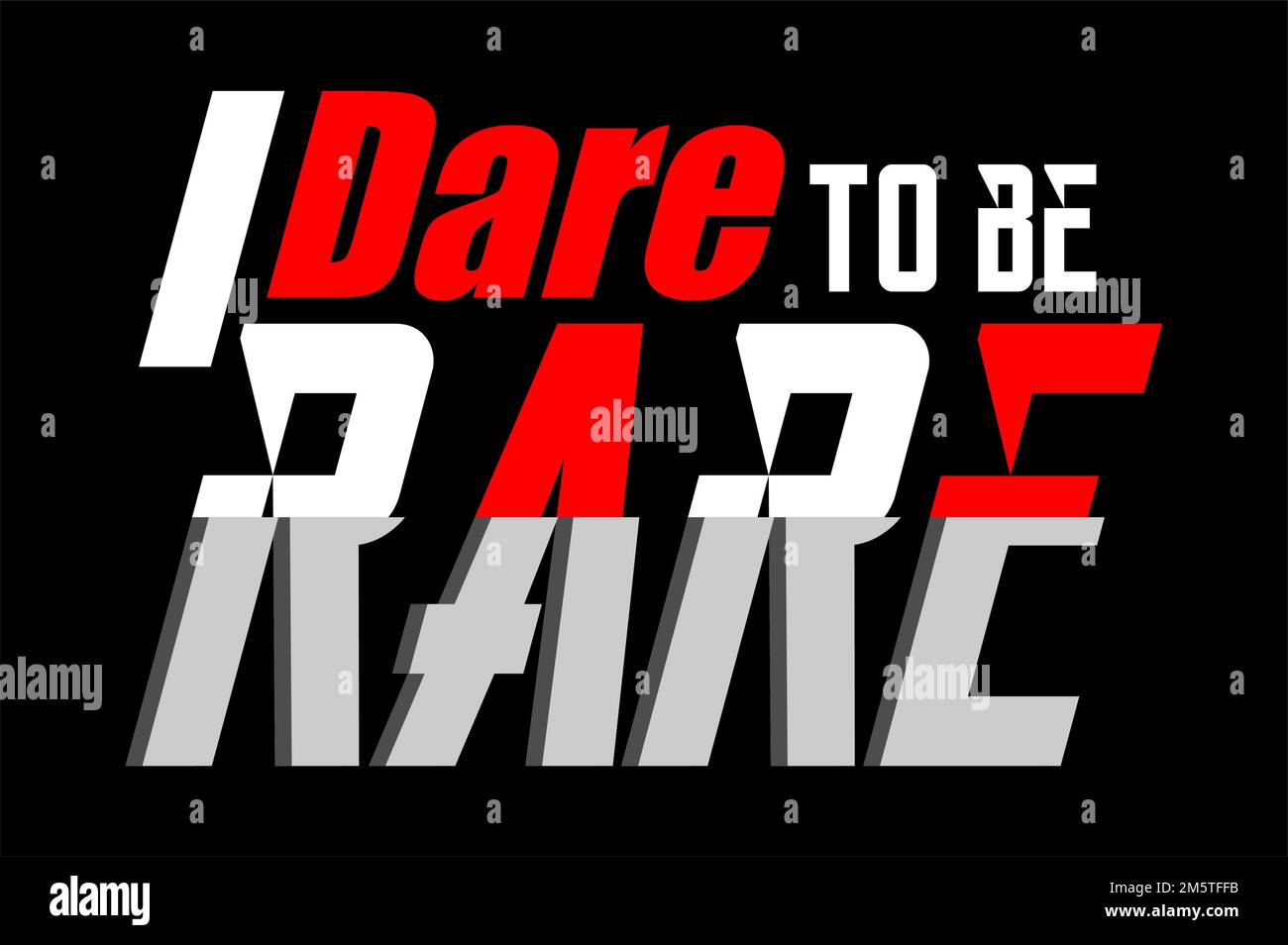 A Vector Design of a 'I dare to be rare' T-shirt isolated on a black ...