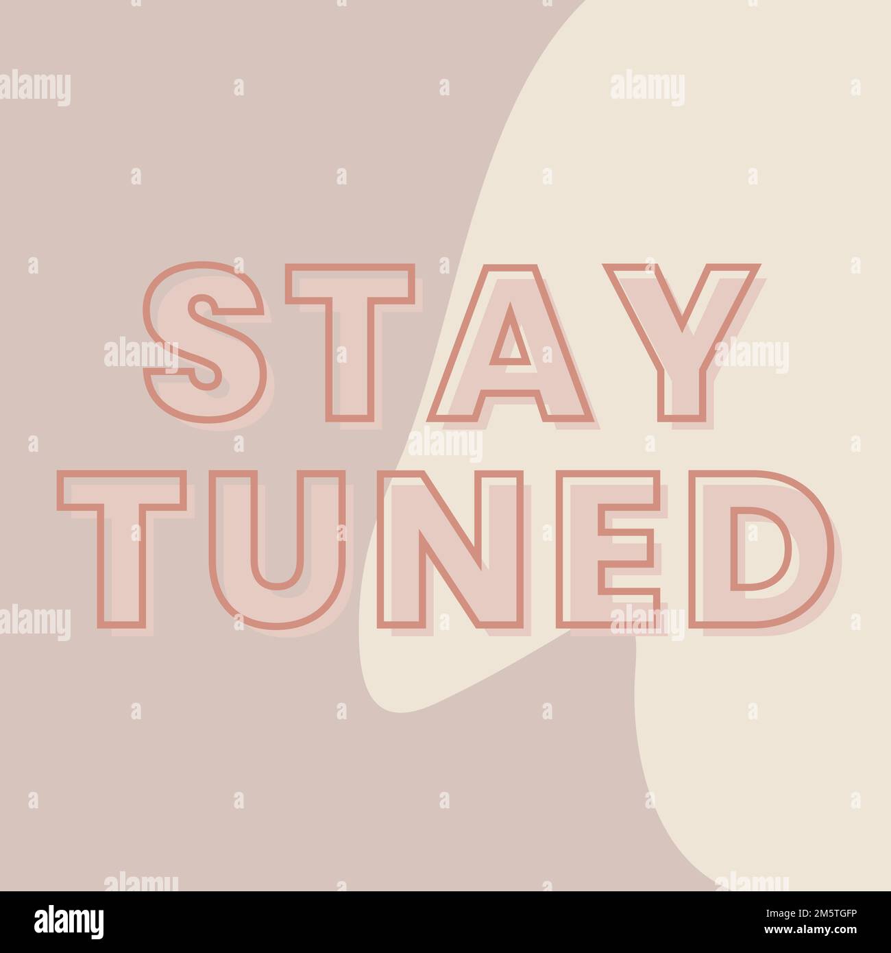 Stay tuned typography on a brown and beige background vector Stock ...