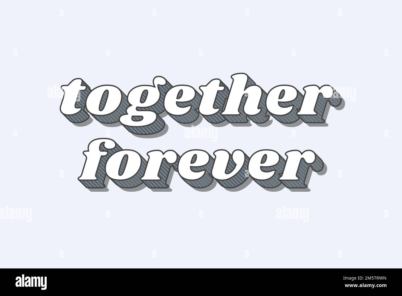 Funky style 3D together forever typography illustration vector Stock ...