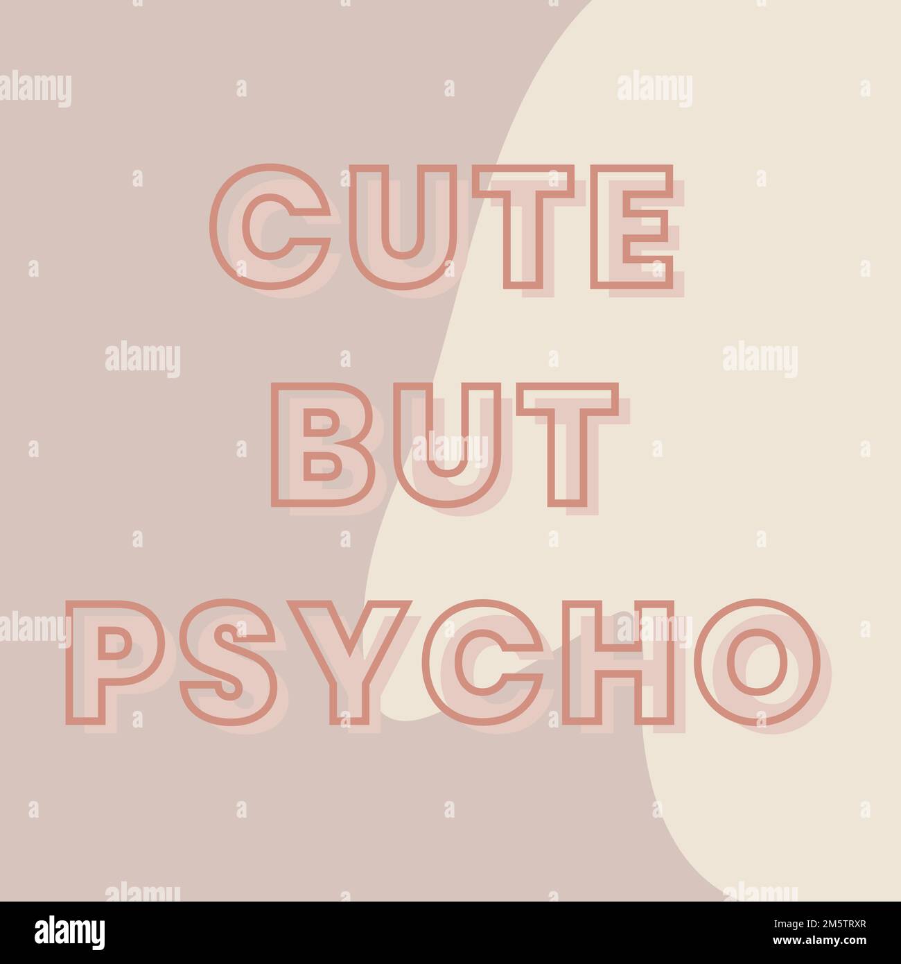 Cute but psycho typography on a brown and beige background vector Stock ...