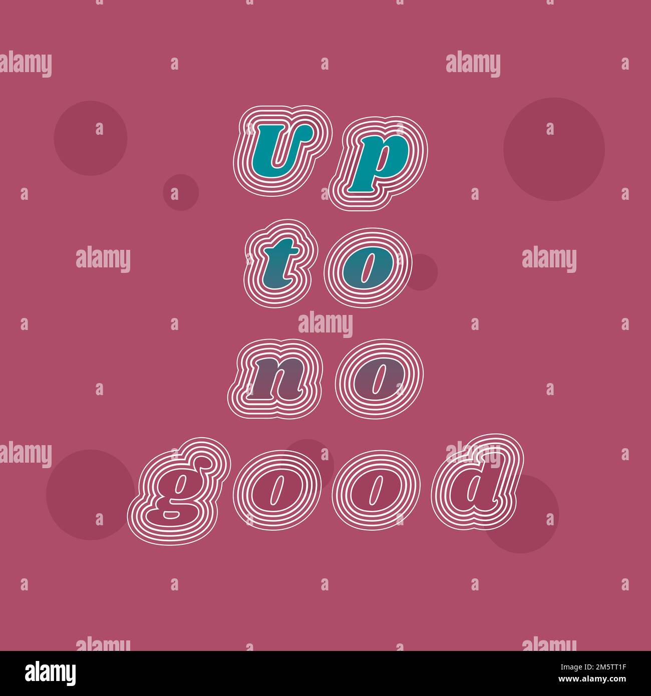 Up to no good vector retro typography Stock Vector Image & Art - Alamy