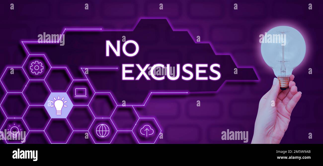 Hand writing sign No Excuses. Word Written on telling someone not to ...