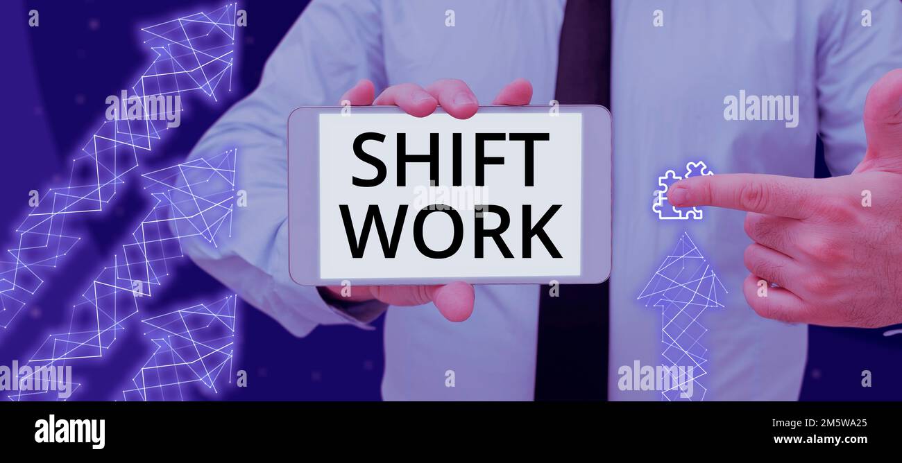 Inspiration showing sign Shift Work. Business idea work comprising ...