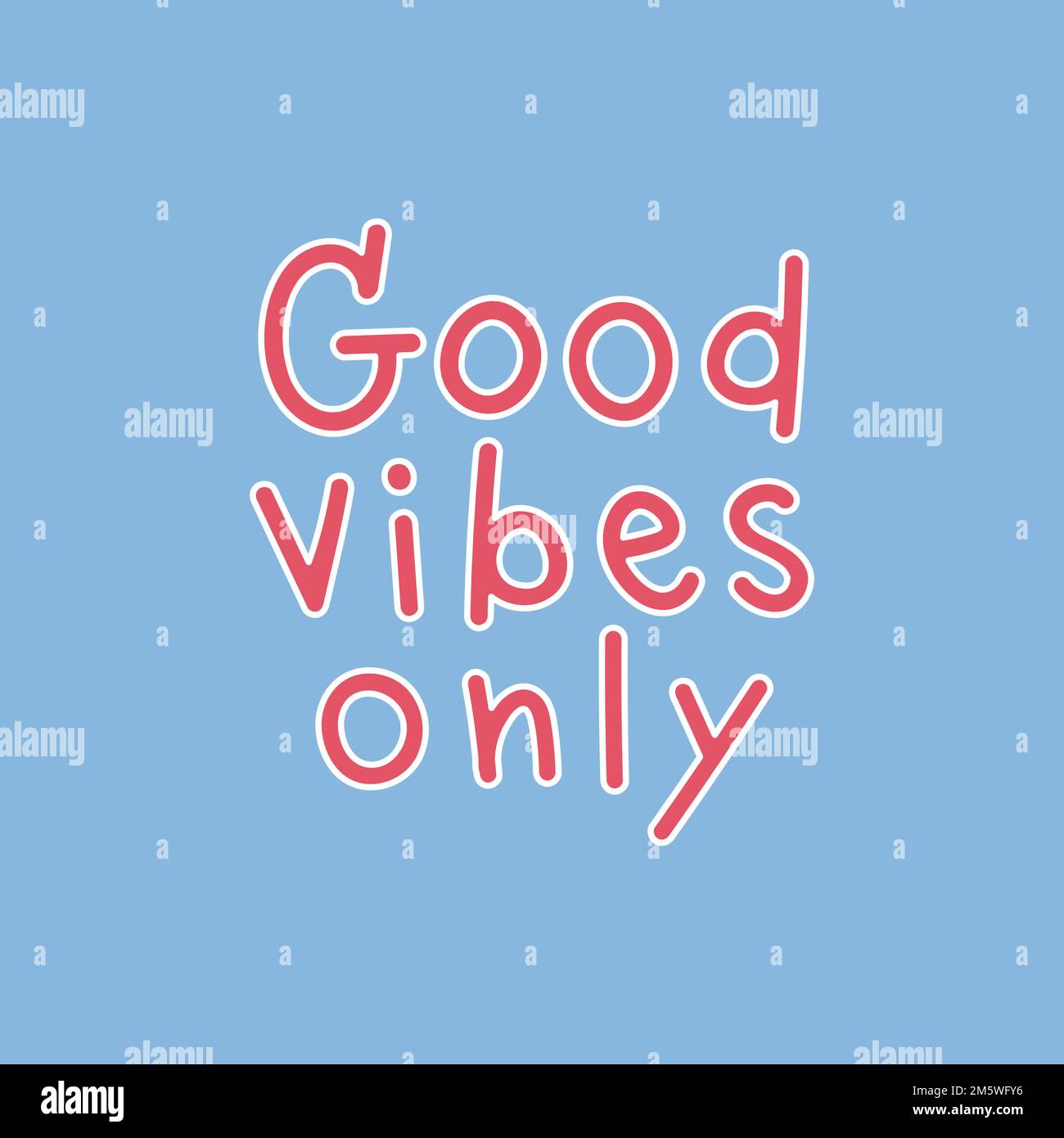 Positive vibes only vector vectors hi-res stock photography and images ...