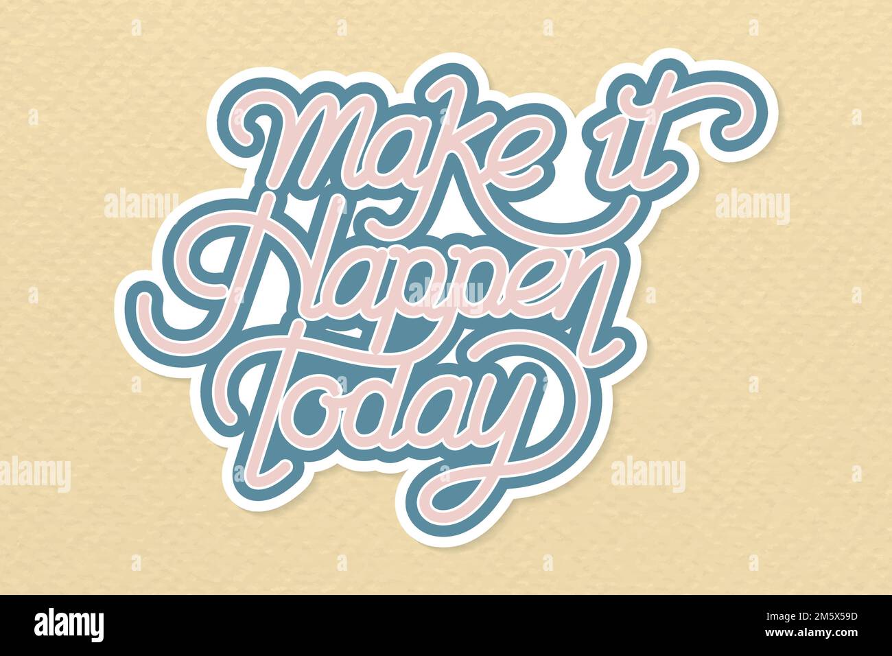 Handwritten vector sticker make it happen today Stock Vector Image ...