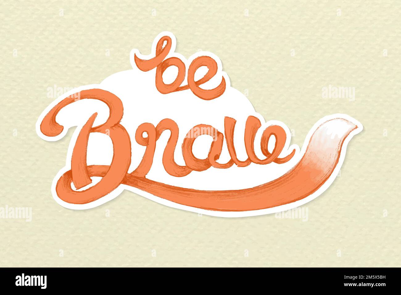 Be brave calligraphy sticker vector Stock Vector Image & Art - Alamy