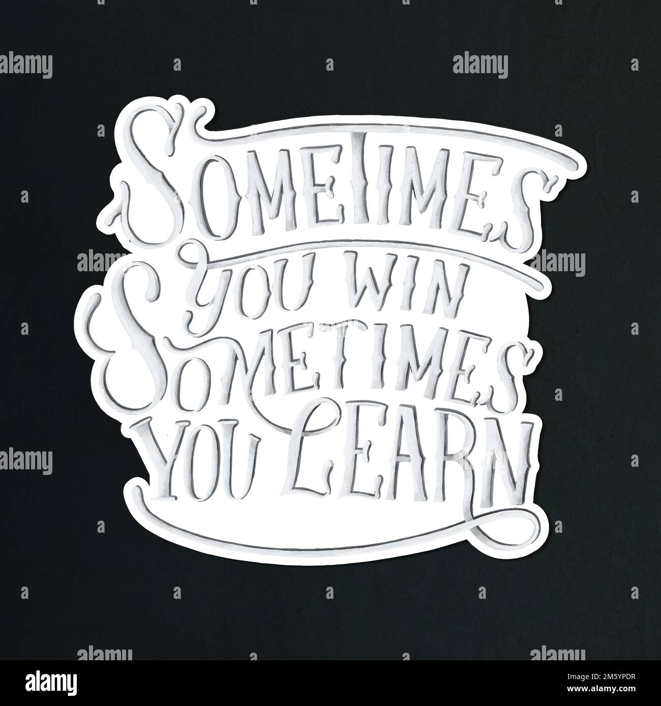 Sometimes you win sometimes you learn Stock Vector Images - Alamy