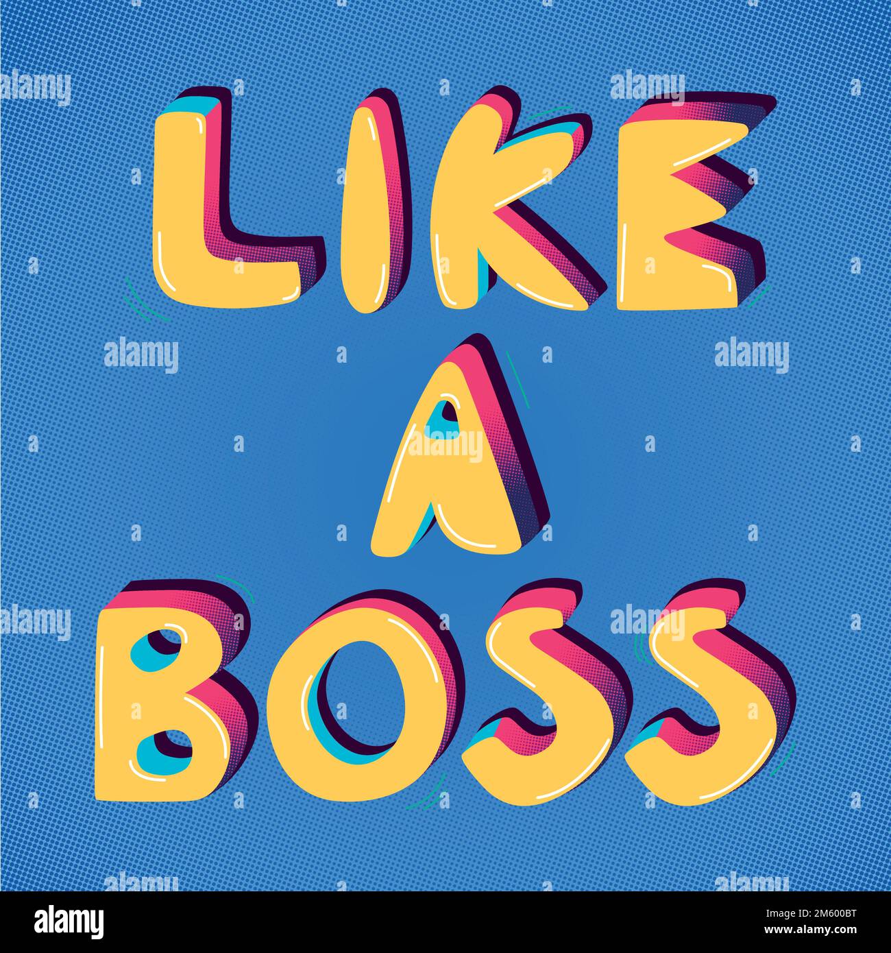 Like a boss funky vector word typography Stock Vector Image & Art - Alamy