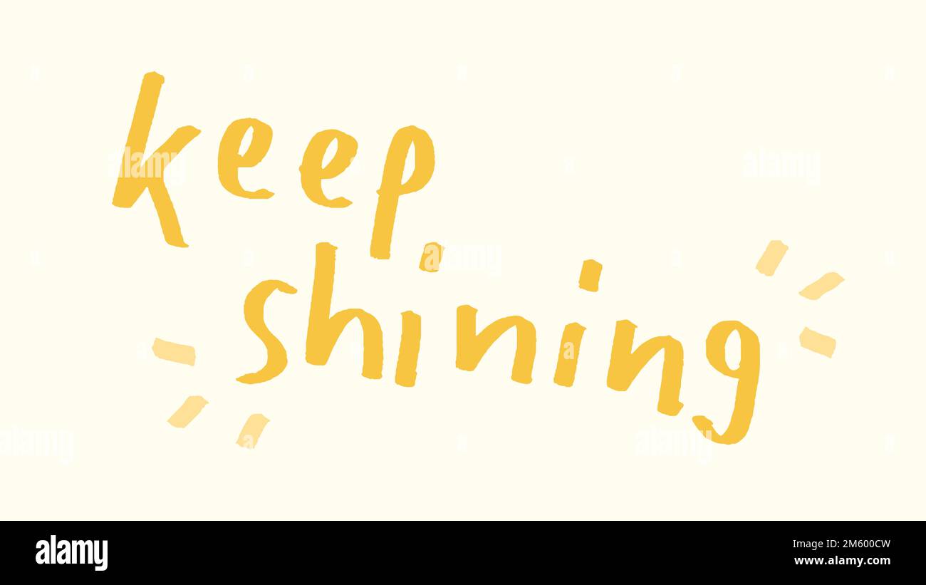 Keep Smiling Keep Shining