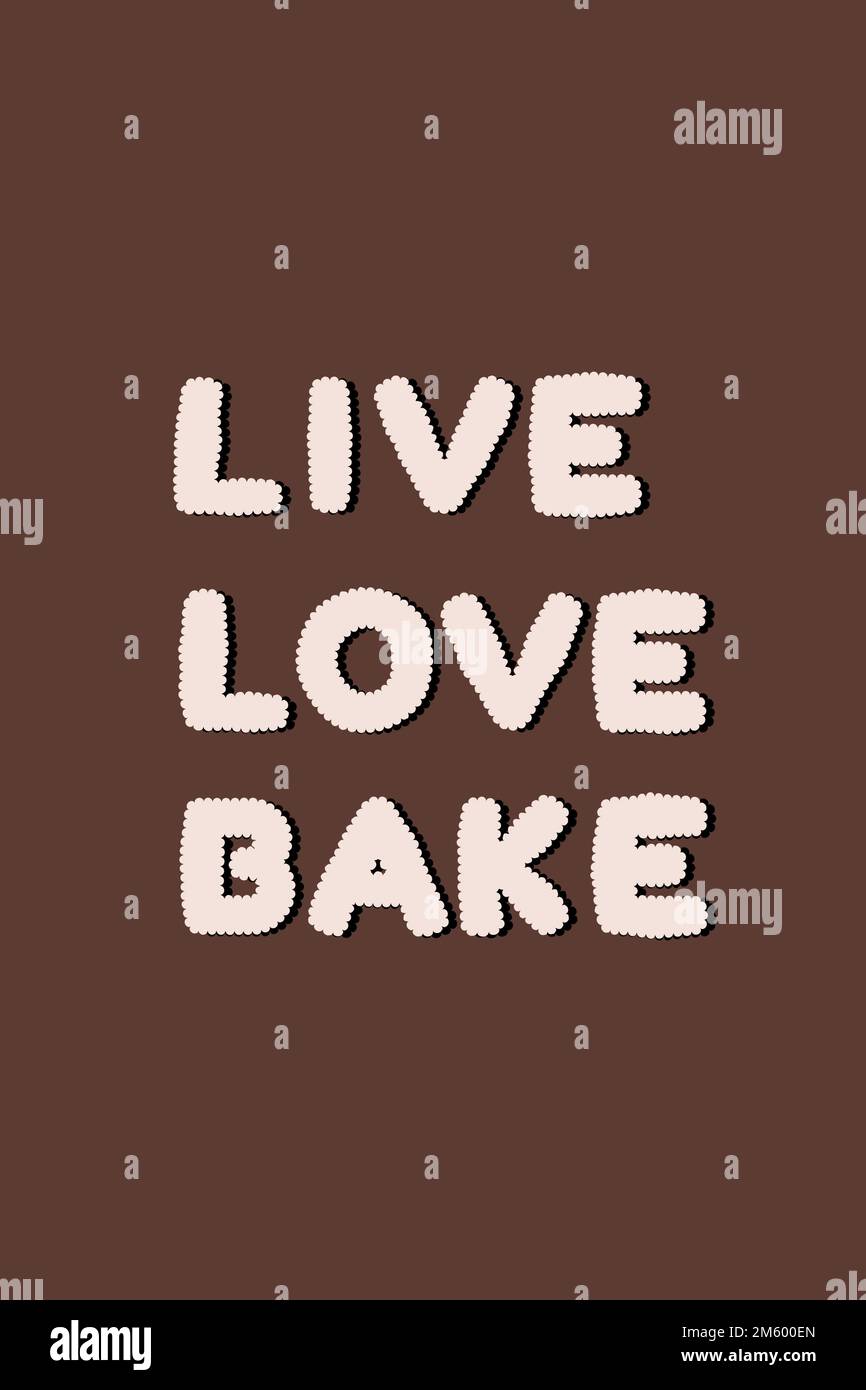 LIVE LOVE BAKE cookie typography vector Stock Vector Image & Art - Alamy