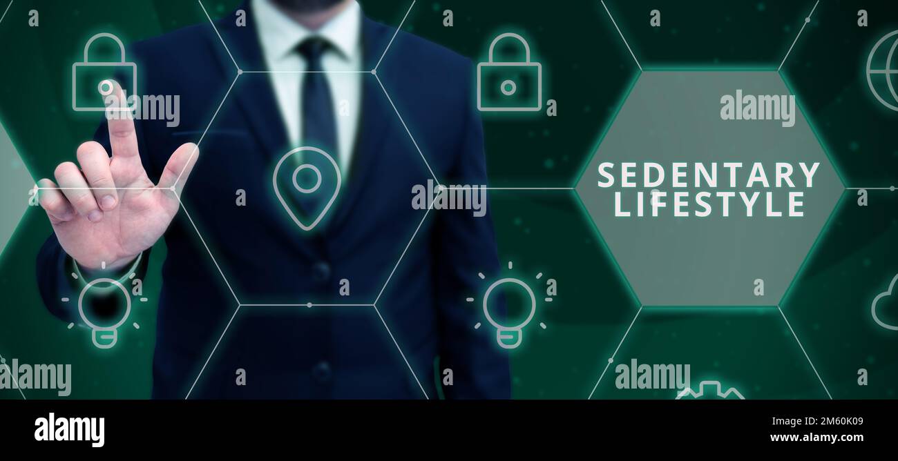 Sign displaying Sedentary Lifestyle. Word Written on ways and means of ...