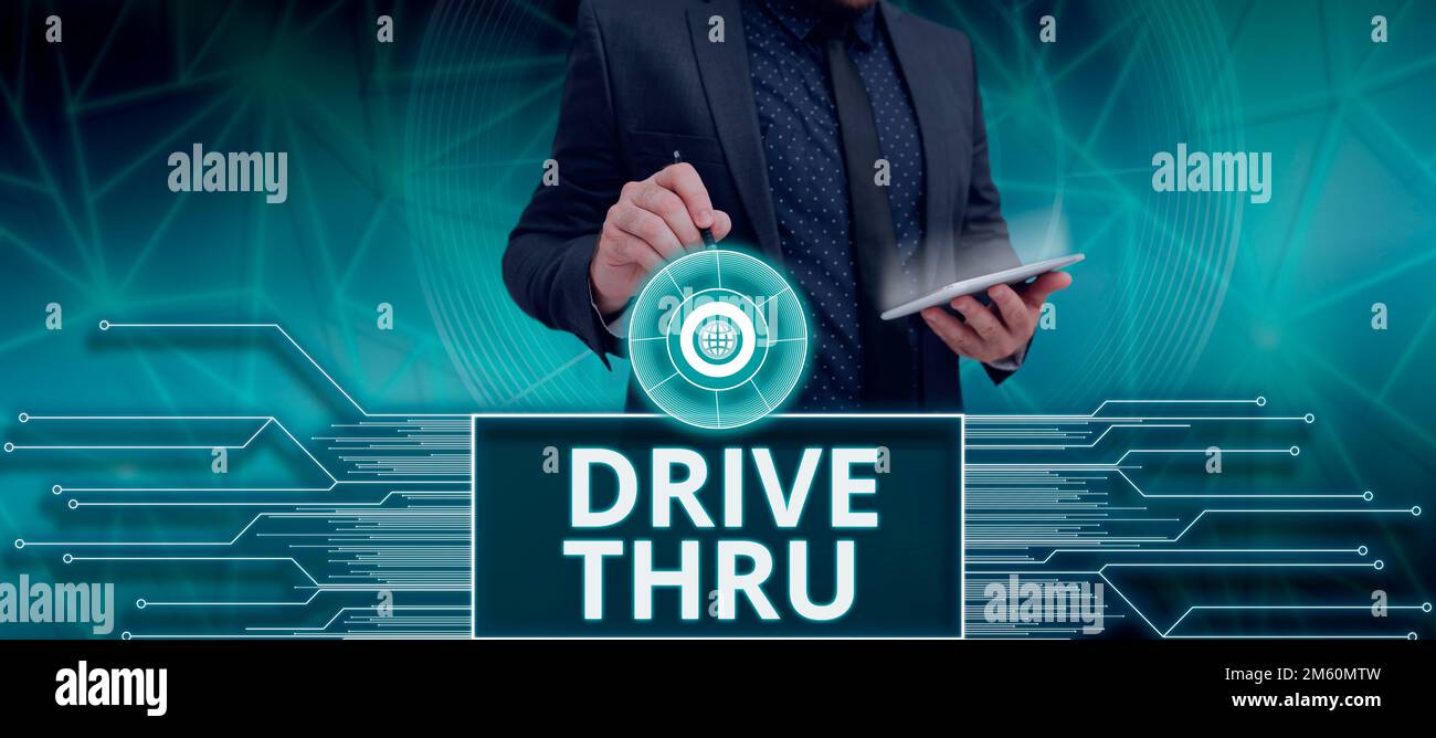 Inspiration showing sign Drive Thru. Business approach place where you ...