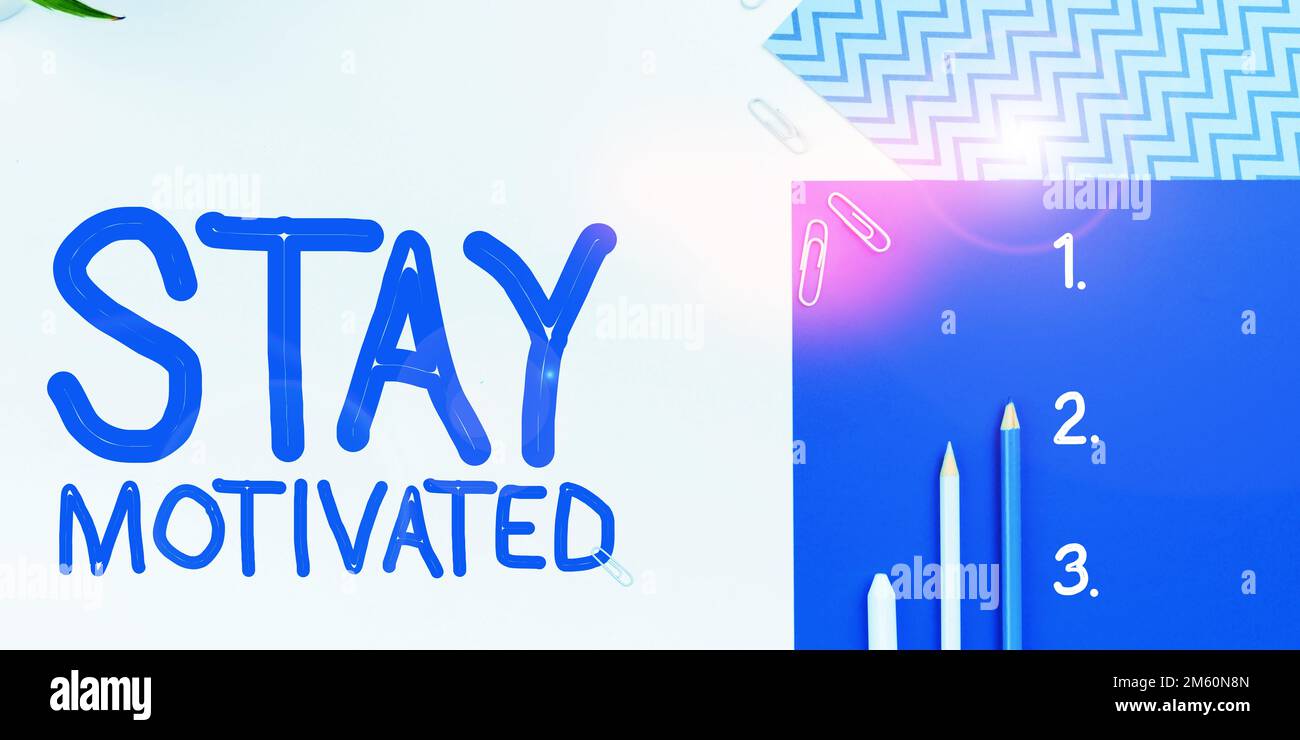 Handwriting text Stay Motivated. Internet Concept Reward yourself every ...