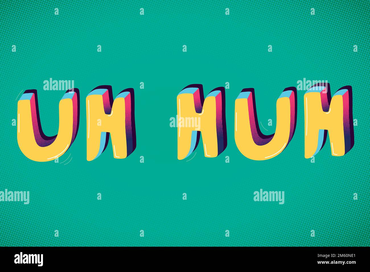 Uh huh funky typography text vector Stock Vector Image & Art - Alamy