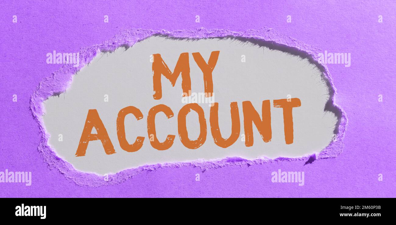 Sign displaying My Account. Business concept If something is said to be ...